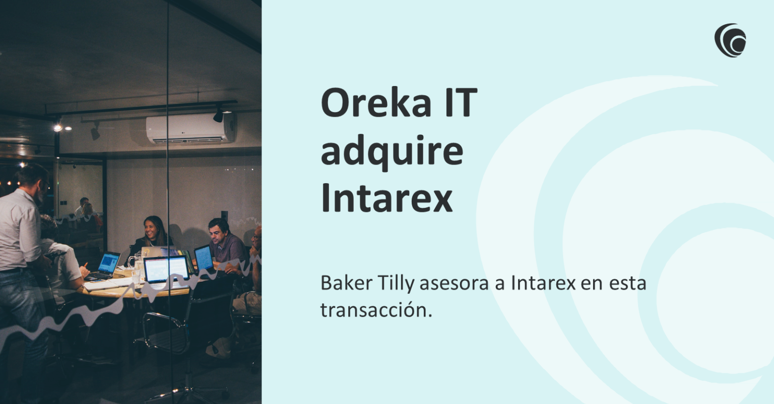 Oreka IT integra a la empresa catalana y partner de SAP Intarex | Baker Tilly Tech M&A